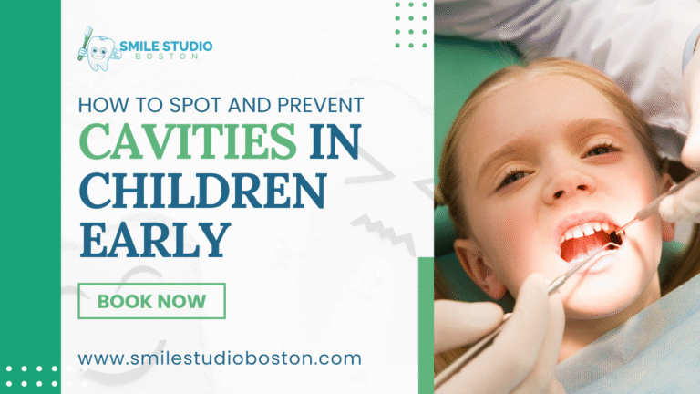 How to Spot and Prevent Cavities in Children Early - Smile Studio Boston